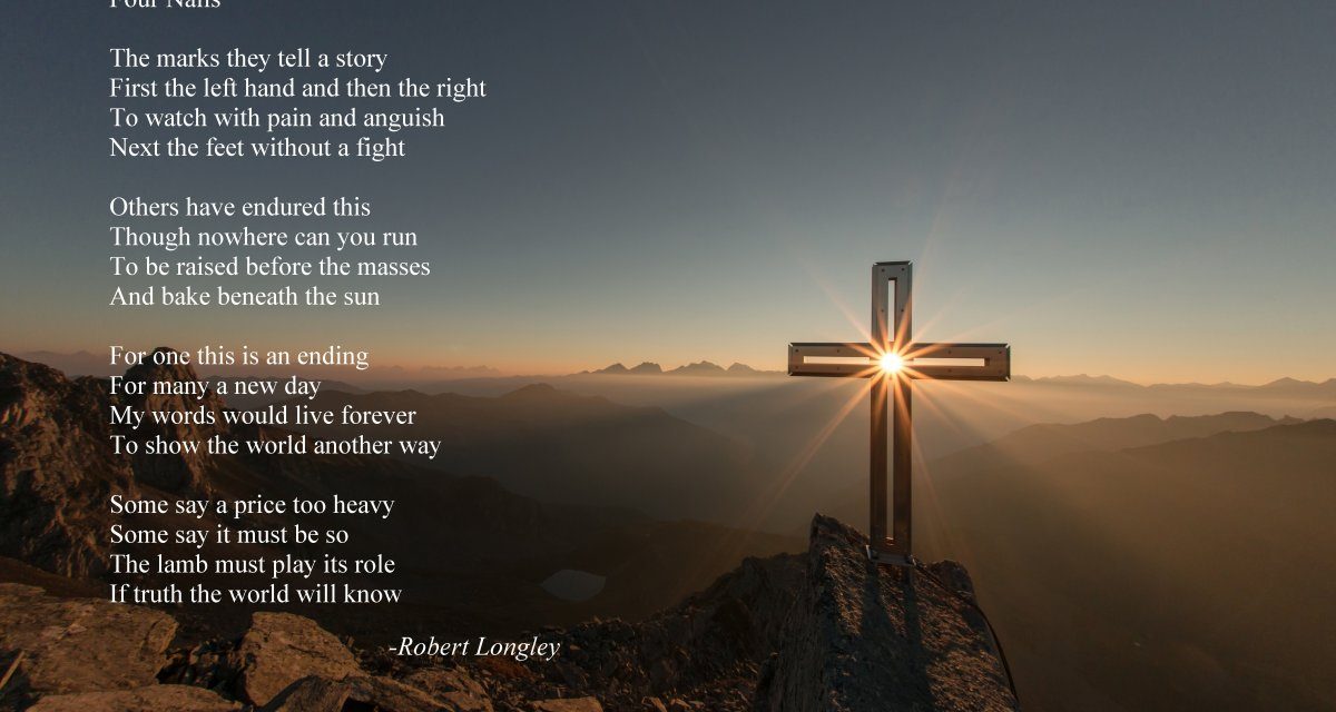 Four Nails - Easter Poem - Sacred Poems and Inspirational Poems